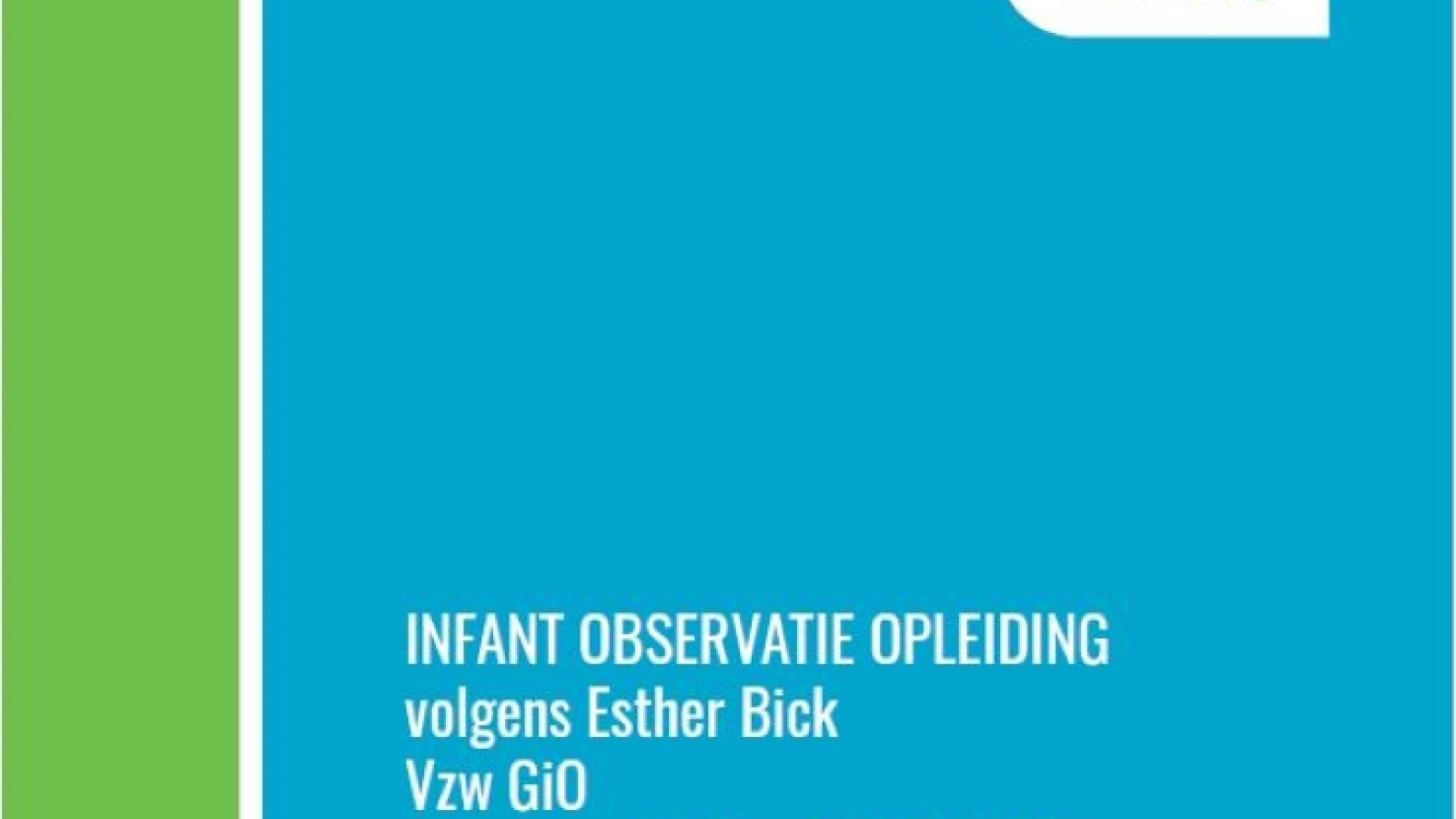 Infant-observatie volgens Esther Bick | giovzw